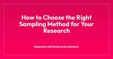 How To Choose The Right Sampling Method For Your Research • Economicstown