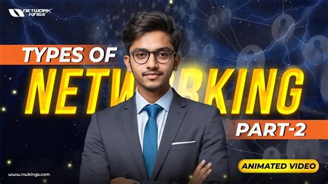Networking Types Part 2 Network Kings