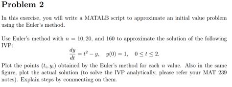Problem 2 In This Exercise You Will Write A Matalb