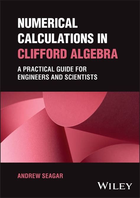 Numerical Calculations In Clifford Algebra Ebook Andrew Seagar 9781394173259 Boeken Bol