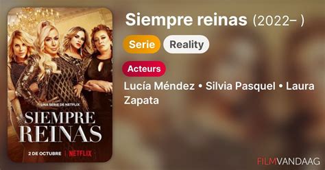 Siempre Reinas Serie 2022 Filmvandaagnl