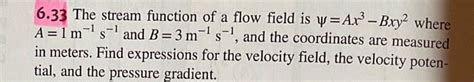 Solved The Stream Function Of A Flow Field Is Chegg