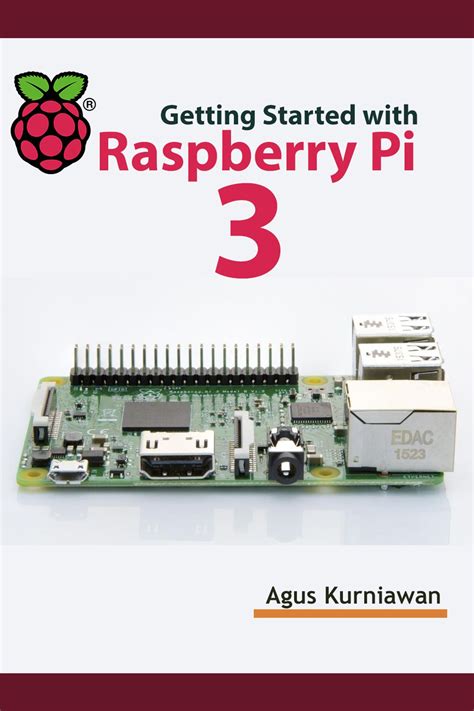 Getting Started With Raspberry Pi 3 Ebook By Agus Kurniawan Epub Rakuten Kobo United States