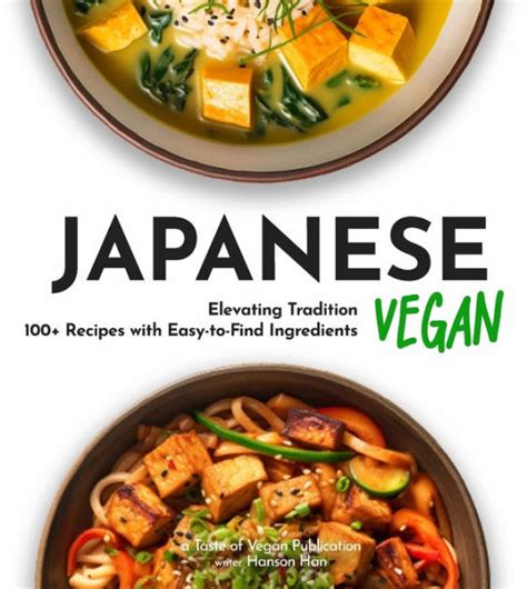 Japanese Vegan Cookbook 100 Japanese Plant Based Comfort Traditional