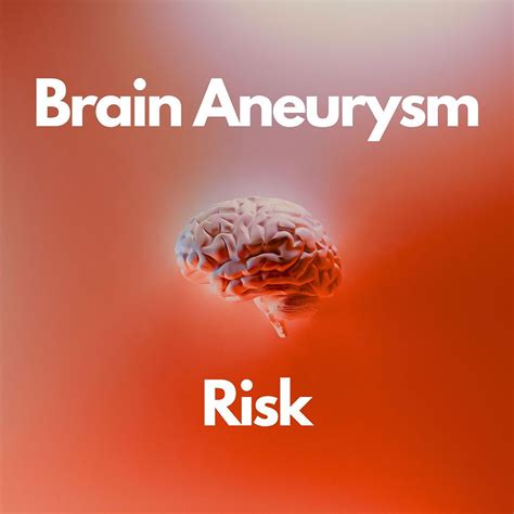 Brain Aneurysm Risk Of Bleed Assessing The Danger And Taking Preventive Measures Apex Brain