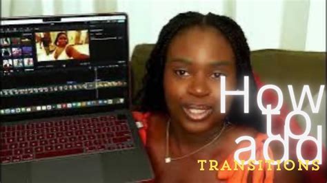 How To Add Transitions To Your Videos Quick And Easy Howto Howtoedit Editing Youtube