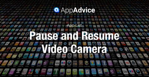 Ios Apps For Pause And Resume Video Camera