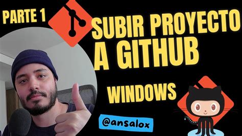 Subir Proyecto A Github Parte 1 Youtube