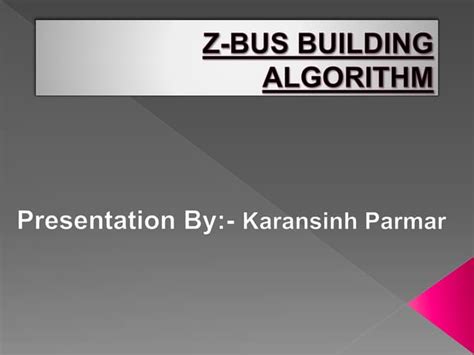 Z Bus Building Algorithm Pptx Technology And Computing