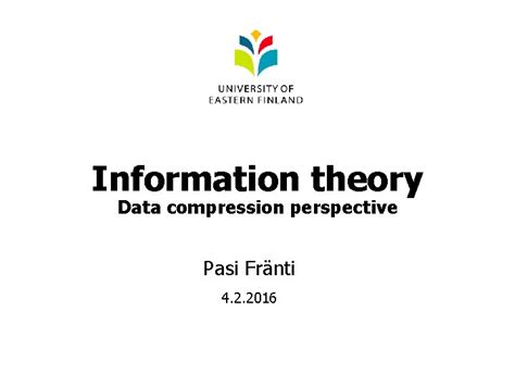 Information Theory Data Compression Perspective Pasi Frnti 4
