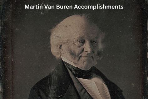 10 Martin Van Buren Accomplishments And Achievements Have Fun With