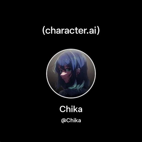 Chika Chika Characterai Ai Chat Reimaginedyour Words Your World