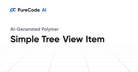 Build Smarter Polymer Simple Tree View Item With Ai