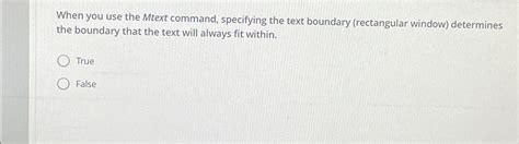 Solved When You Use The Mtext Command Specifying The Text Chegg