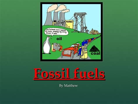 Fossil Fuels Ppt