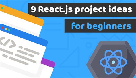 9 Amazing Reactjs Projects For Beginners That Will Help You To Create A Stunning Portfolio And