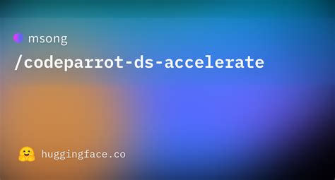 Msong Codeparrot Ds Accelerate Hugging Face