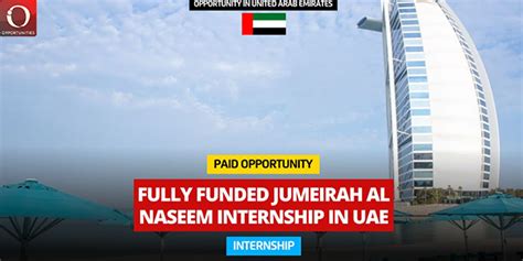 Fully Funded Jumeirah Al Naseem Internship In Uae 2025 Oya Opportunities Oya Opportunities