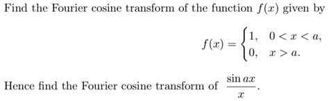 Solved Find The Fourier Cosine Transform Of The Function