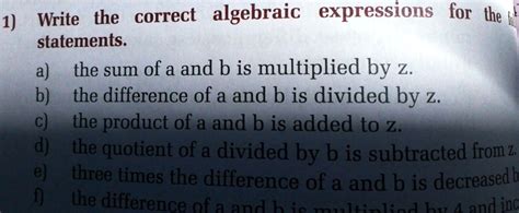 SOLVED Write The Correct Algebraic Expressions For The Statements A The Sum Of A And B Is