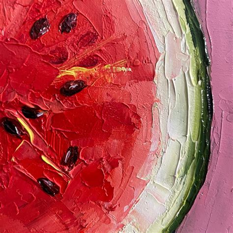Watermelon Impasto Oil Painting Abstract Textured Artwork Etsy
