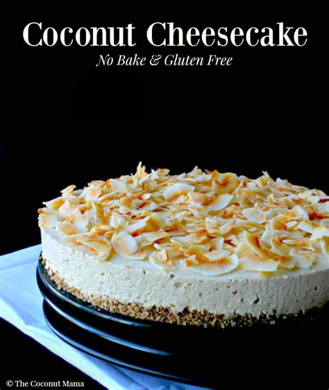Coconut Cheesecake Recipe The Coconut Mama