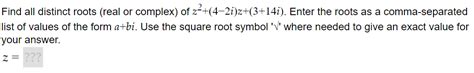 Solved Find All Distinct Roots Real Or Complex Of