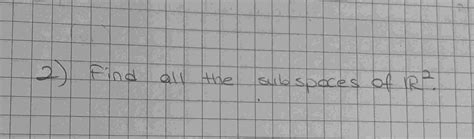 solved find all subspaces of r2