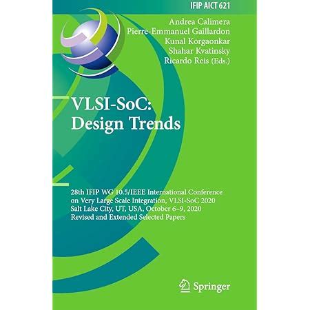 VLSI SoC Design Trends Th IFIP WG IEEE International Conference On Very Large Scale