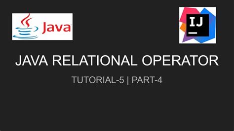 Tutorial 5 Part 4 Full Explain Java Relational Operator Relational Operator Java