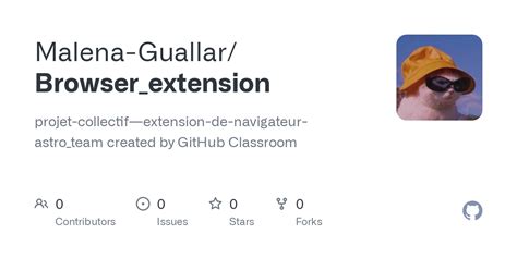 Github Malena Guallarbrowserextension Projet Collectif Extension De Navigateur Astroteam