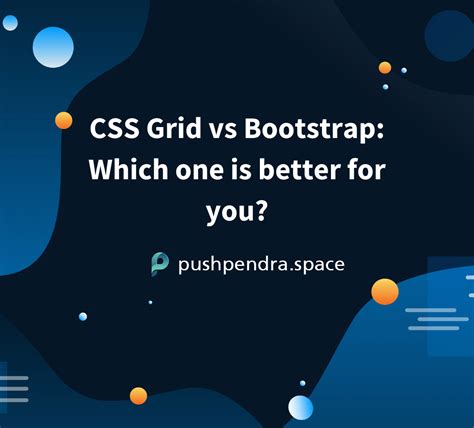 Bootstrap Vs Css Grid Pushpendra Chauhan