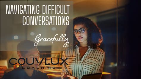 Navigating Difficult Conversations Gracefully