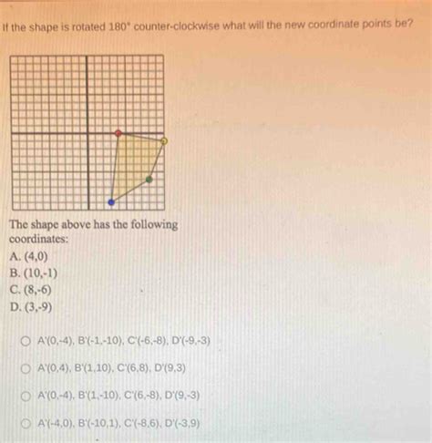 Solved If The Shape Is Rotated 180° Counter Clockwise What Will The