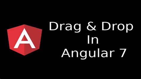 Drag And Drop Using Angular 7