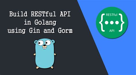 Build Restful Api In Golang Using Gin And Gorm