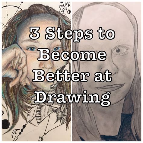 3 Steps To Become Better At Drawing How To Get Better Improve