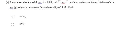 Solved A ﻿a Common Shock Model Has λ 0 03 ﻿and Tx ﻿and Ty