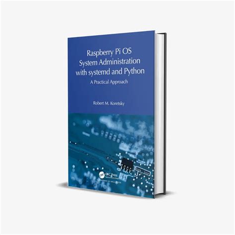 Raspberry Pi Os System Administration With Systemd And Python A