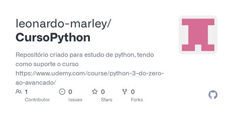 GitHub leonardo marley CursoPython Repositório criado para estudo de python tendo como