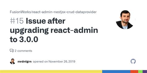 Issue After Upgrading React Admin To 3 0 0 Issue 15 FusionWorks