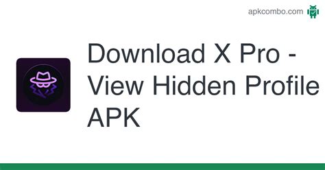 X Pro View Hidden Profile Apk Android App Free Download