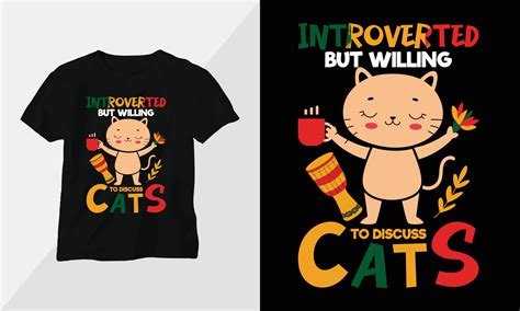 Introverted But Willing To Discuss Cats Cat T Shirt And Apparel Design Vector Print