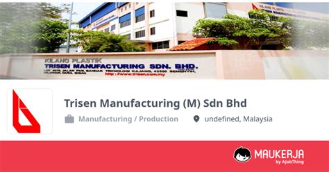 Trisen Manufacturing M Sdn Bhd Company Overview And Details Maukerja