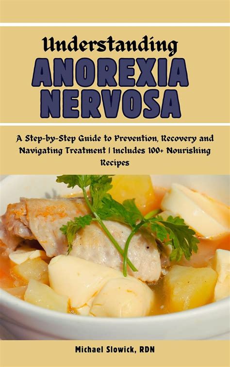 Amazon Co Jp Understanding Anorexia Nervosa A Step By Step Guide To Prevention Recovery And