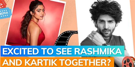 Rashmika Mandanna And Kartik Aaryan To Unite For A Project Duo Clicked