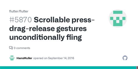 Scrollable Press Drag Release Gestures Unconditionally Fling · Issue 5870 · Flutterflutter