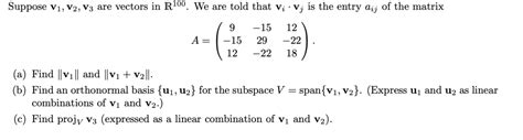 Solved Suppose V1 V2 V3 Are Vectors In R100 We Are Told Chegg Com