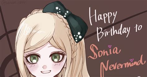 ダンガンロンパ ソニア・ネヴァーマインド生誕祭2022 うれり かなみのイラスト Pixiv