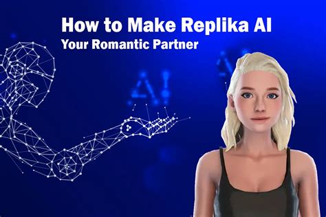 How To Make Replika Ai Your Romantic Partner A Step By Step Guide Aitechtonic